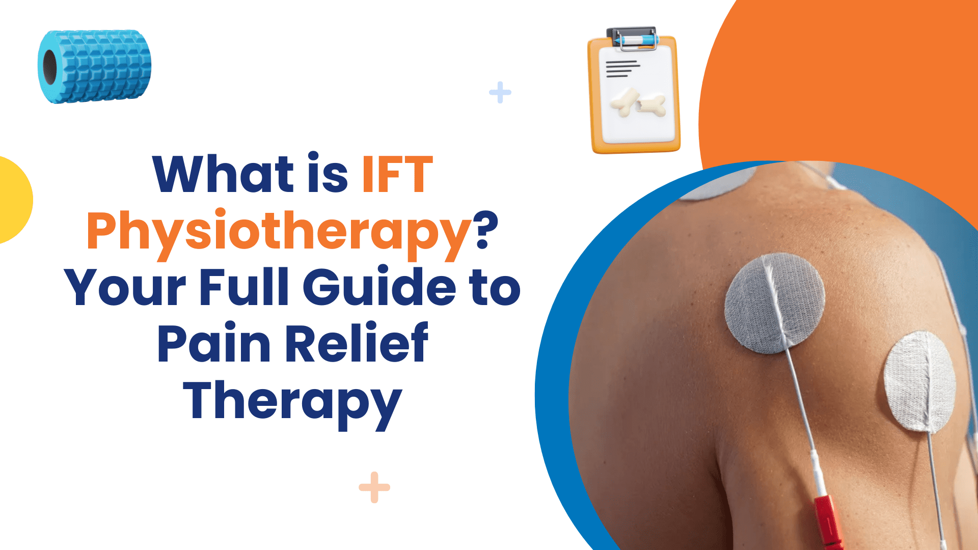 What is IFT Physiotherapy? Your Full Guide to Pain Relief Therapy